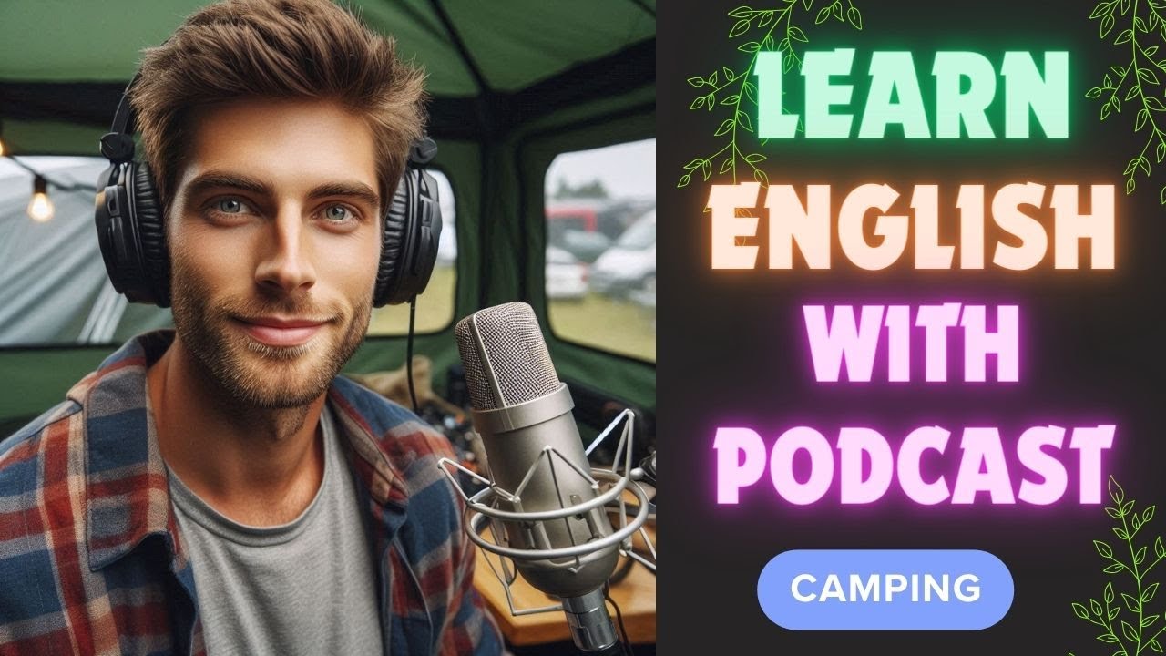 🏕️ Camping | Learn English With Podcast 🚀 Conversation | Listen and ...