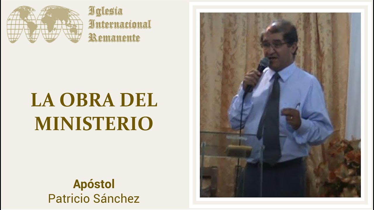 Patricio Sánchez: La obra del ministerio (06/03/2012) - YouTube