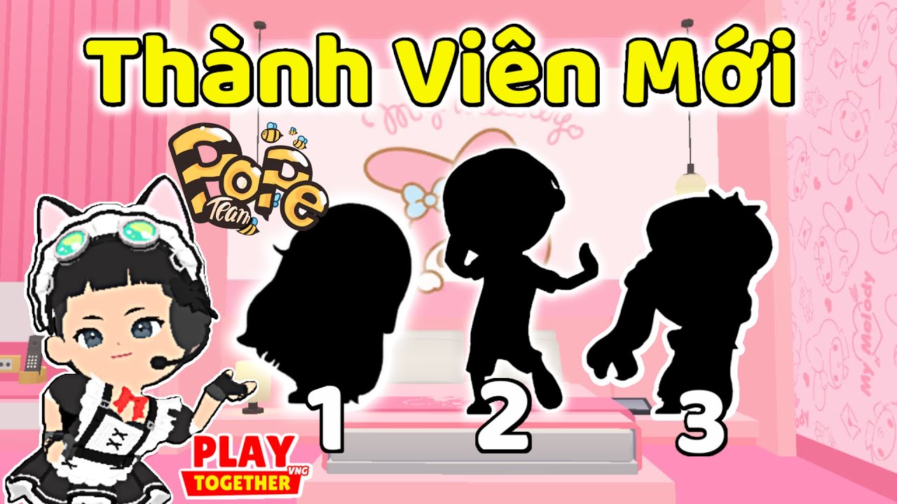 Play Together | Đây là Thành Viên Mới Của POPE Team Gồm Những Ai - YouTube