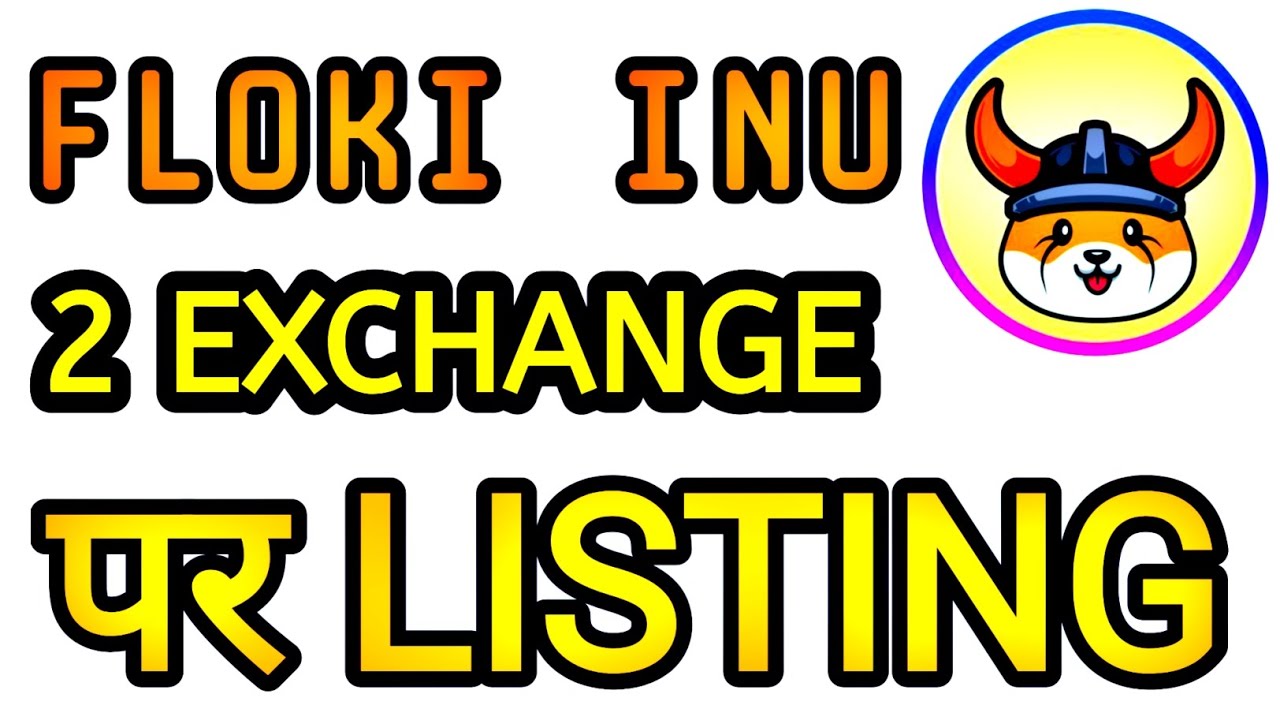 floki inu coin 2 exchange पर listing | floki inu coin news today ...