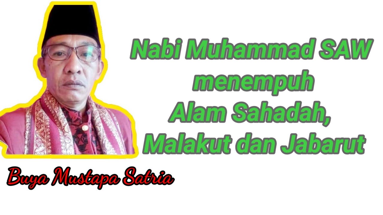 Nabi Muhammad SAW menempuh Alam Sahadah, Malakut dan Jabarut || Buya ...