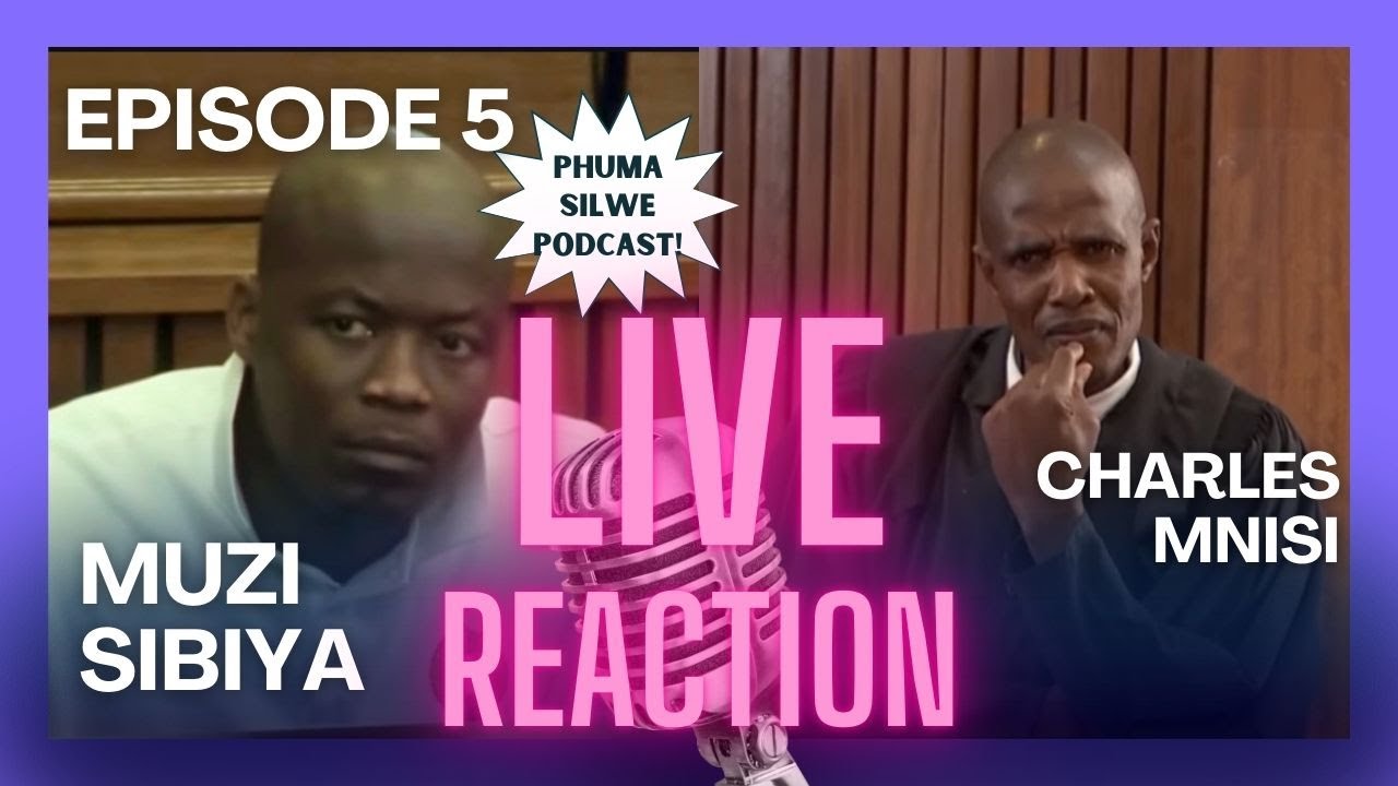 PHUMA SILWE PODCAST: SENZO MEYIWA TRIAL - MUZI, MNISI AND AND AND - YouTube