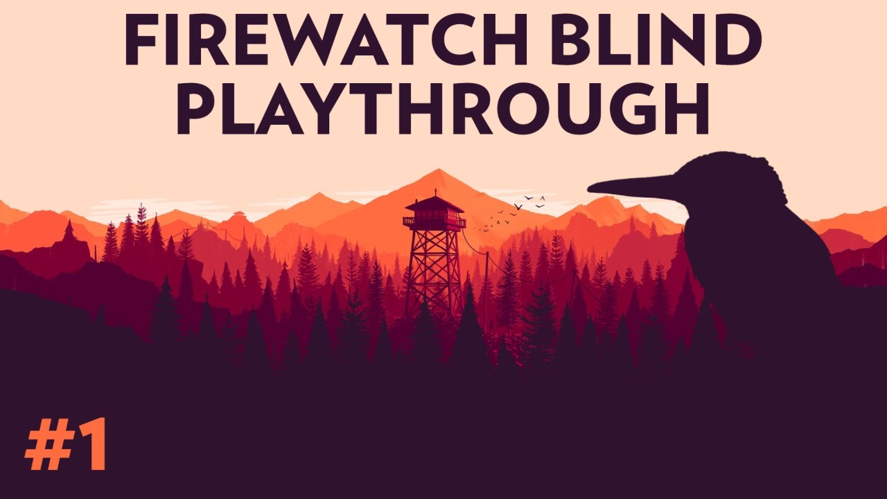 FIREWATCH PART 1 | BEAUTIFUL IN EVERY WAY! - YouTube