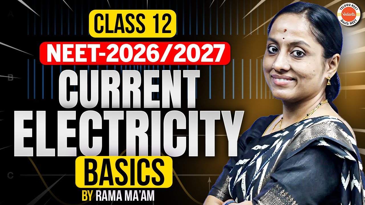 Current Electricity | Basics | Class 12 - Physics | NEET 2026 & 2027 | Rama Ma'am - YouTube