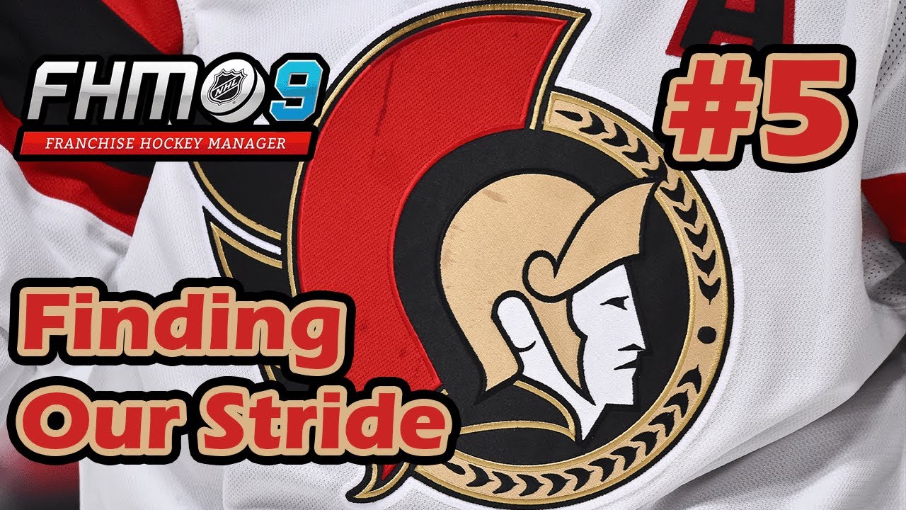 (FHM9) | Ottawa Senators | Ep.5 "Finding Our Stride" | Franchise Hockey Manager 9 - YouTube