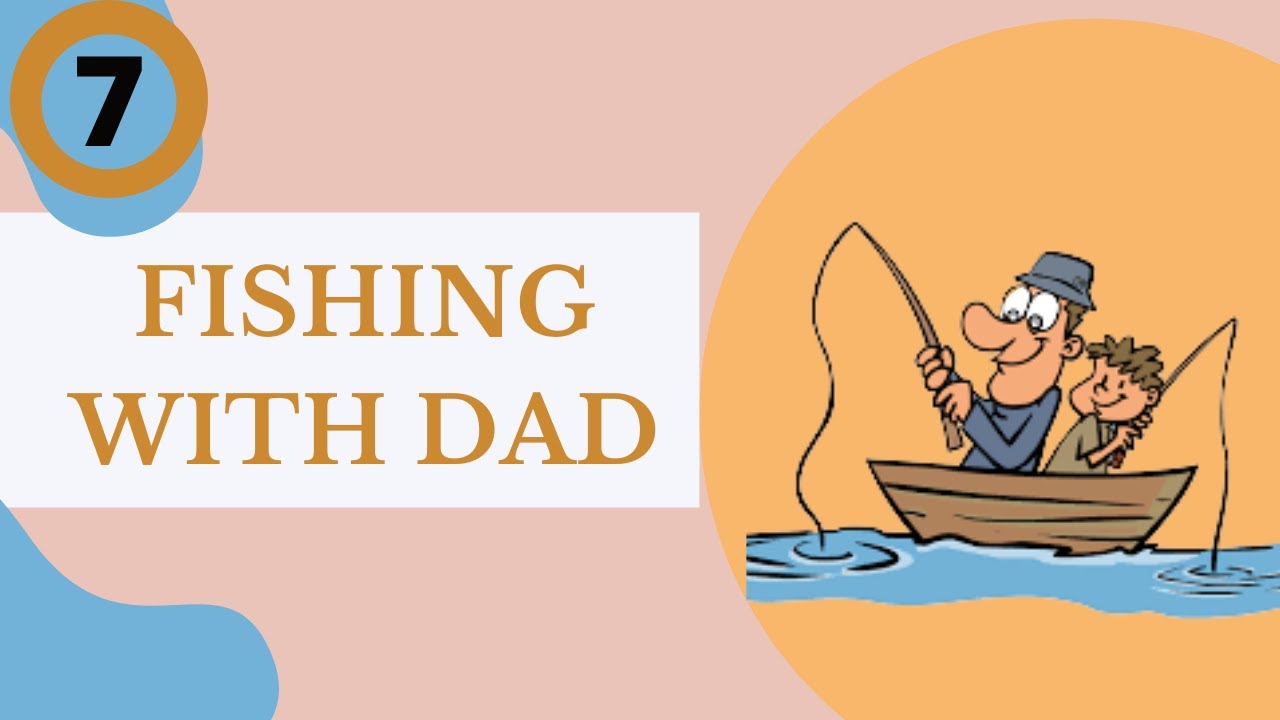 Fishing With Dad - Short English Stories - Read English Stories - Easy ...