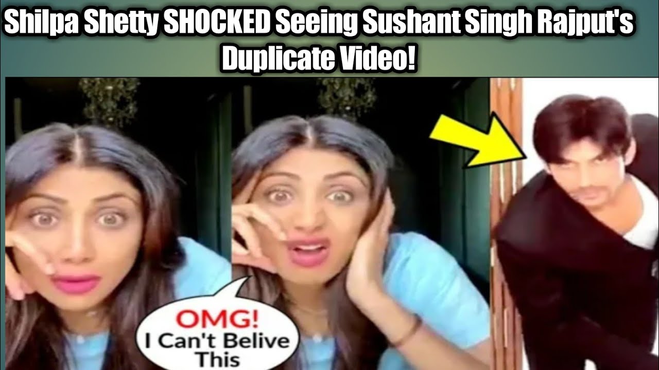 Shilpa Shetty SHOCKED Seeing Sushant Singh Rajput's Duplicate Video ...