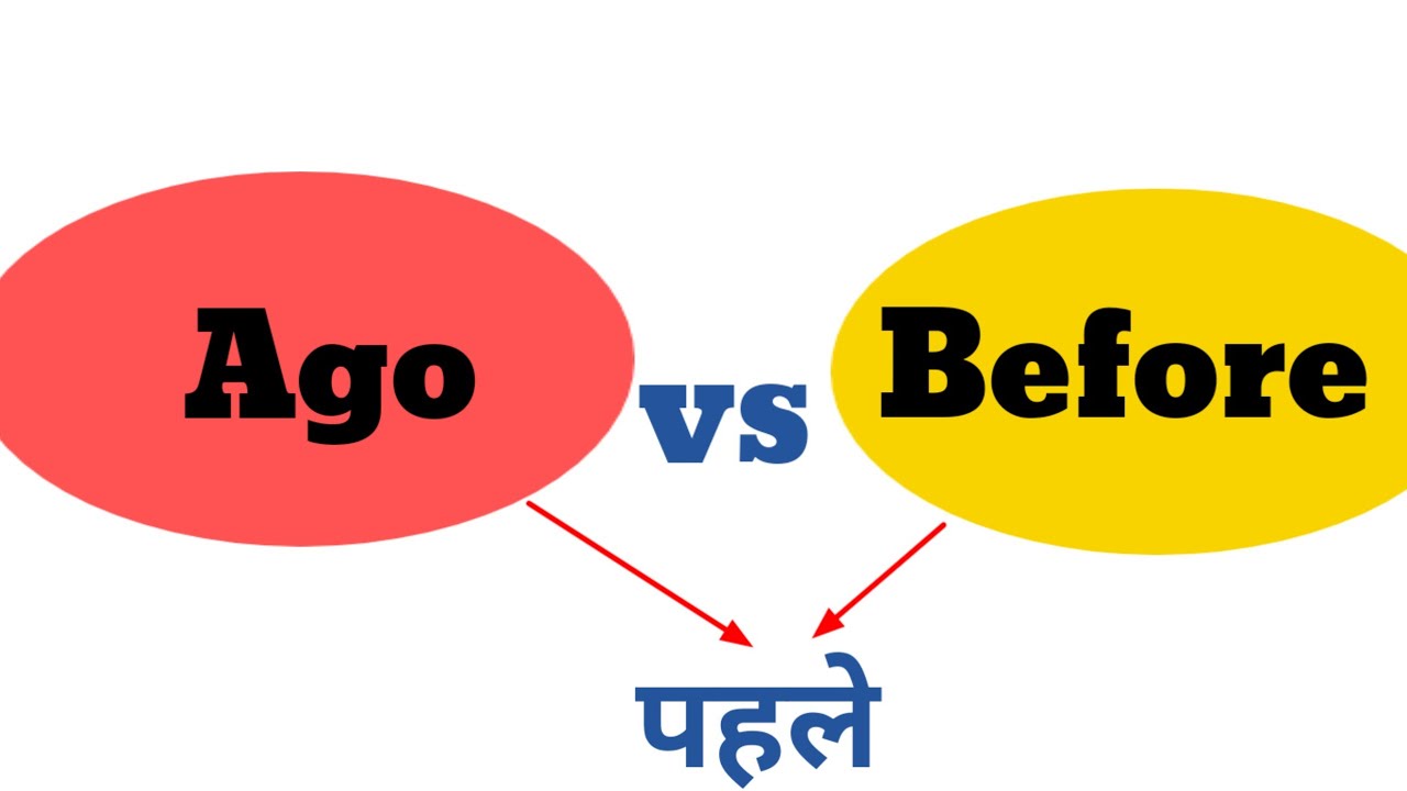 Difference between Ago and before. - YouTube