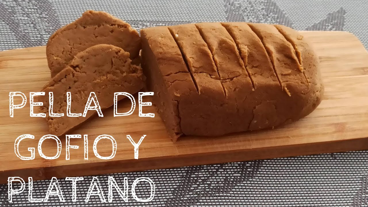 PELLA DE GOFIO Y PLATANO - YouTube
