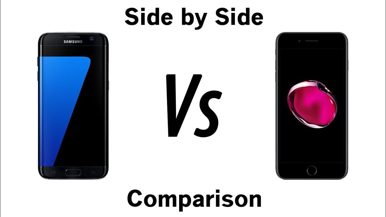 Galaxy S7 Edge vs iPhone 7 Plus - SIde by SIde Comparison - YouTube
