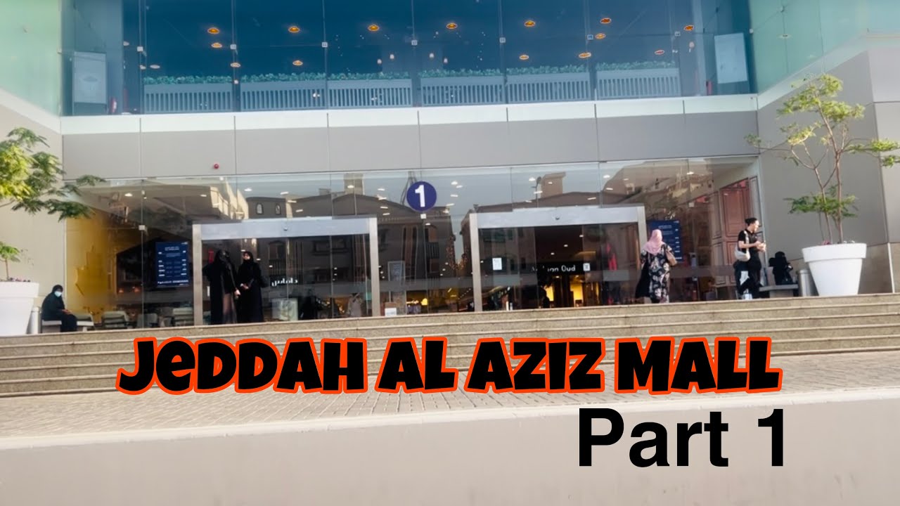 Aziz mall jeddah 🇸🇦| Al aziz mall | عزیز مال جدہ سعودی عربیہ | By zara ...