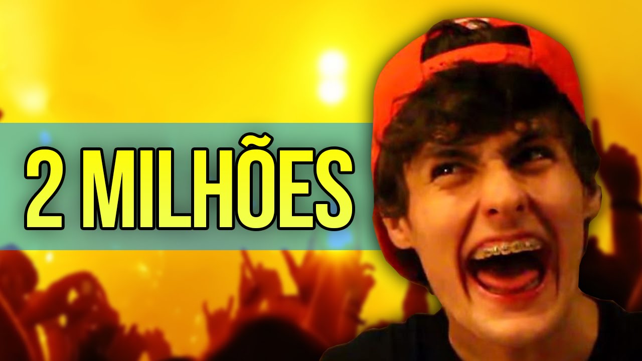 DOIS MILHÕES DE INSCRITOS!! - YouTube