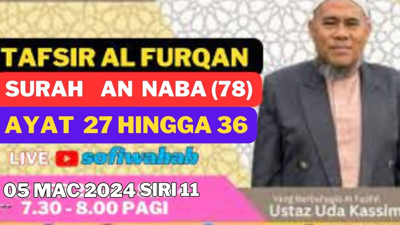 LIVE SIRI 11 TAFSIR SURAH AN NABA OLEH UST UDA KASSIM - AYAT 27-36 - YouTube
