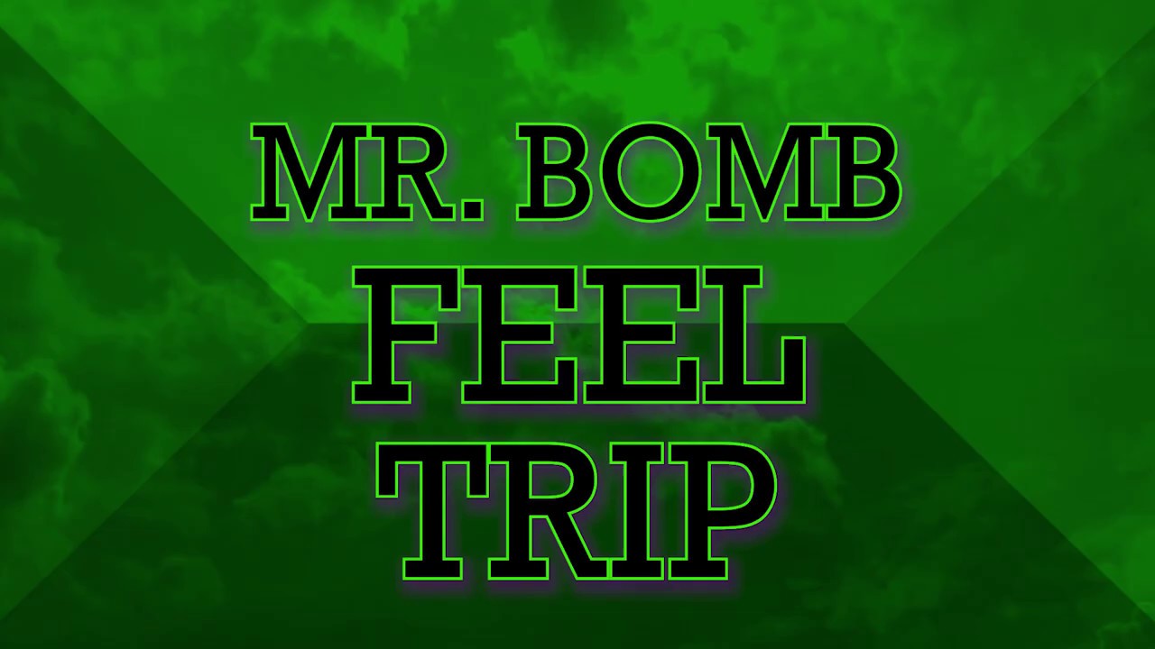 FEEL TRIP // Mr. Bomb - Lyric Video - YouTube