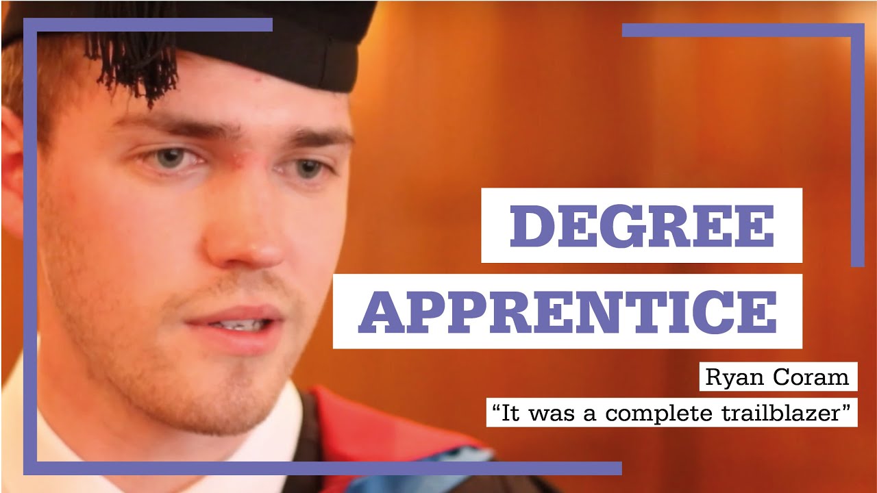 Degree Apprentice: Ryan Coram - YouTube
