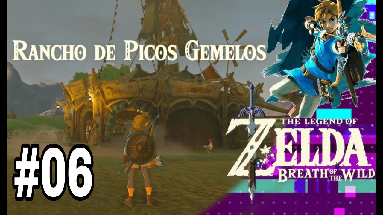 The legend of zelda - BOTW: Rancho de Picos Gemelos #06 - YouTube