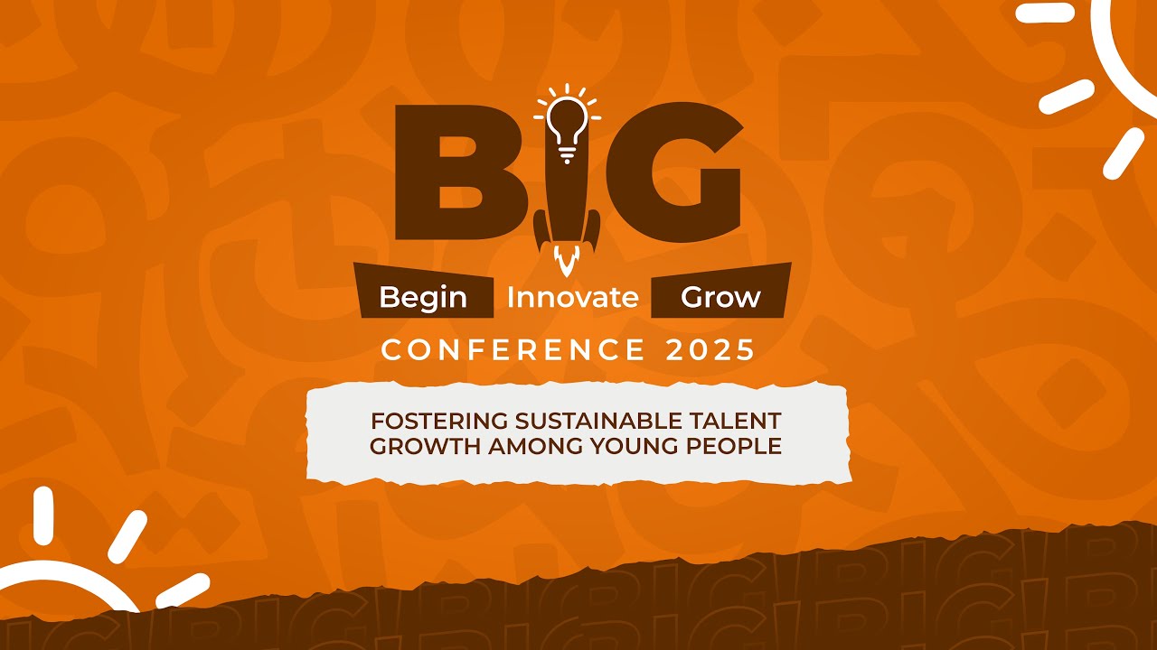 The B.I.G Conference 2025 (Begin. Innovate. Grow) - YouTube