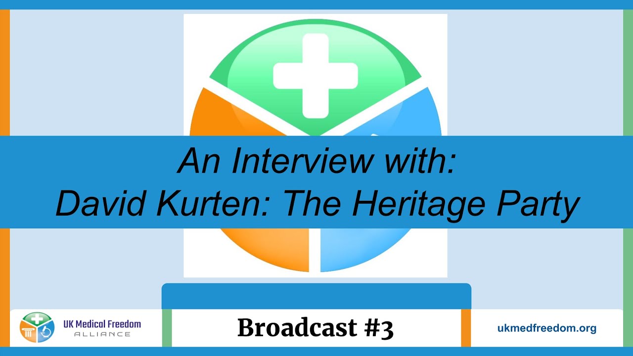 UK Medical Freedom Alliance: Broadcast #3 - Interview With - David ...