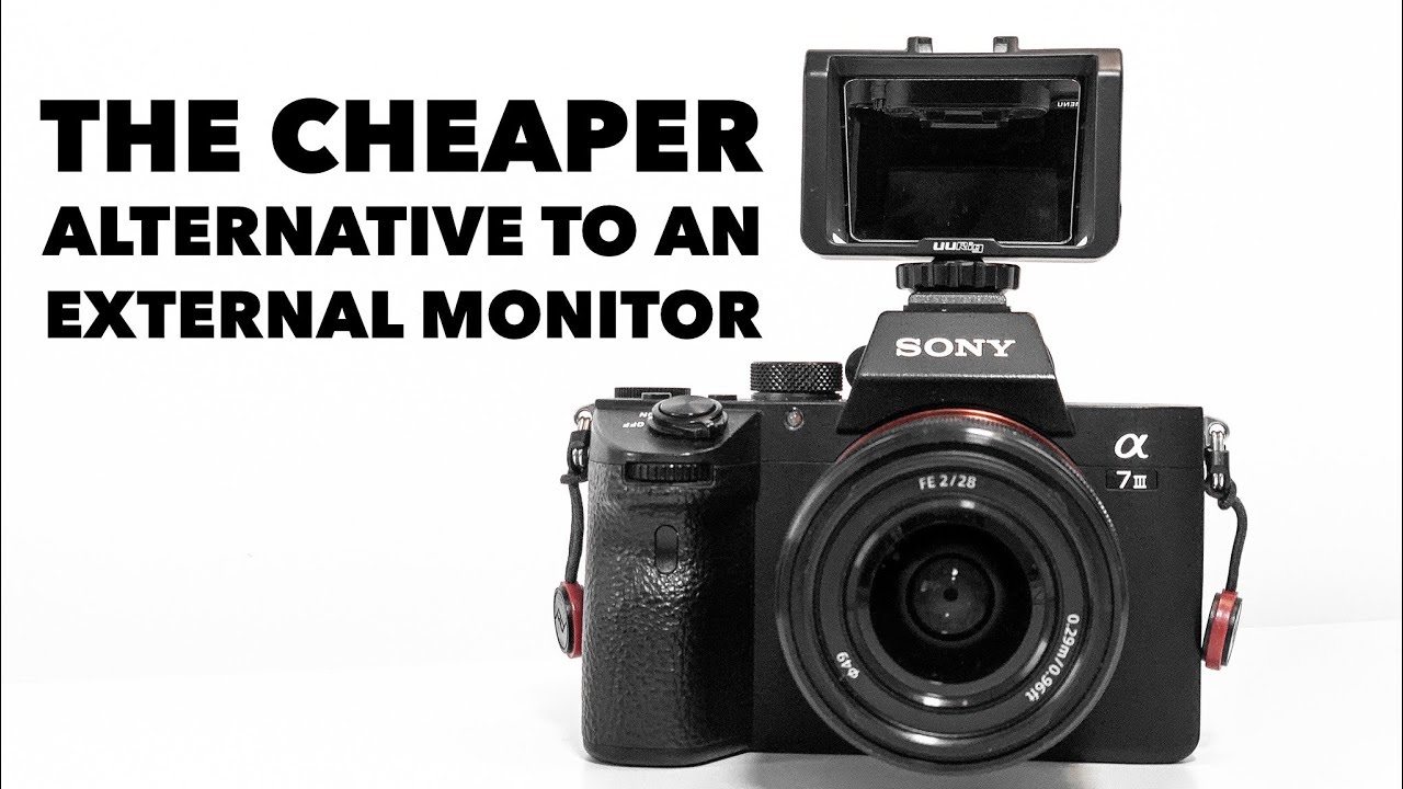 The Cheap Alternative To External Monitors For Sony A7III - YouTube