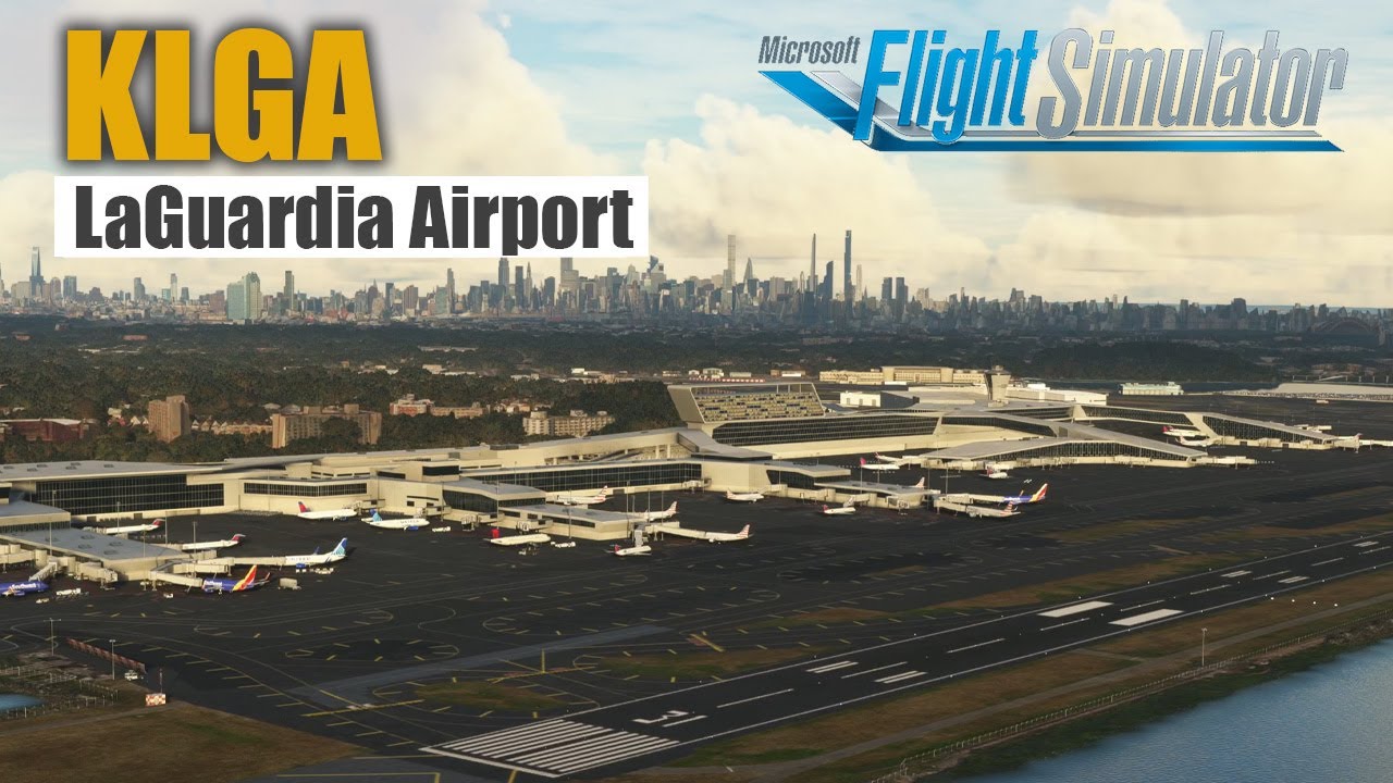 KLGA LaGuardia Airport | America Series - Microsoft Flight Simulator ...