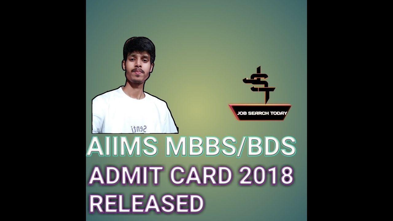 AIIMS ADMIT CARD RELEASED 2018 | MBBS/BDS/ COURSES 2018. - YouTube