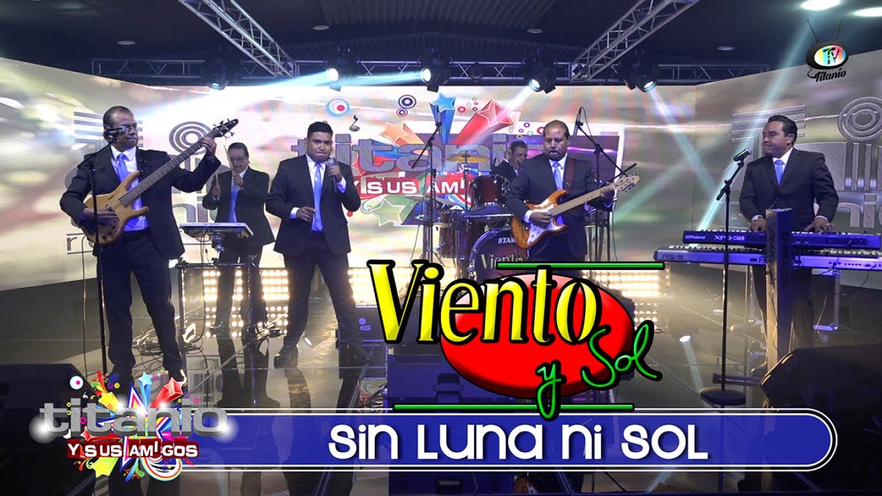 Grupo Viento y Sol - Sin Luna ni Sol (Video Oficial) - YouTube