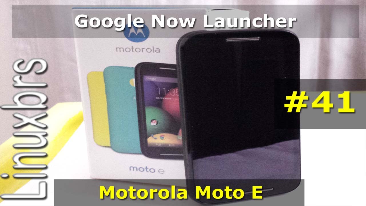 Moto E Motorola - Google Now Launcher - PT-BR - Brasil - YouTube