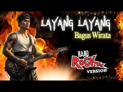 LAYANG LAYANG - Bagus Wirata (cover) Hard Rock version