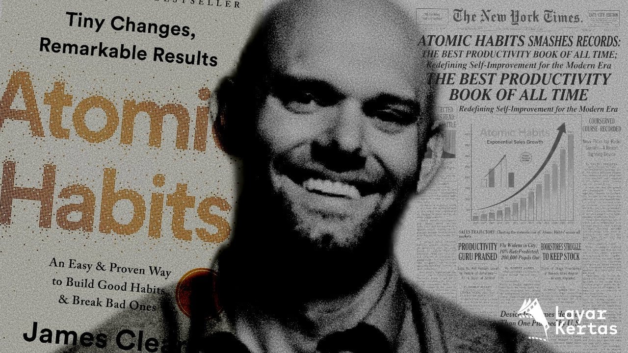 Kenapa 25 JUTA ORANG Beli Buku Penulis Amatir Ini? | Atomic Habits ...