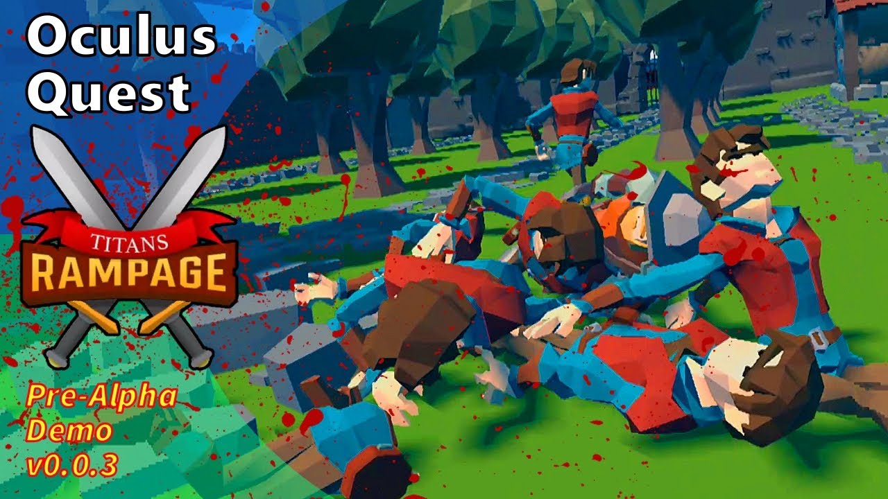 Titan’s Rampage VR Pre-Alpha Demo Review v0.0.3 Oculus Quest SideQuest ...