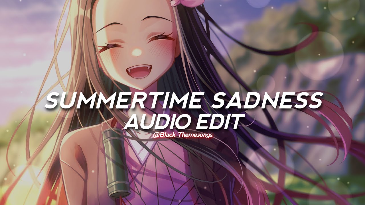 summertime sadness - lana del rey [edit audio] - YouTube