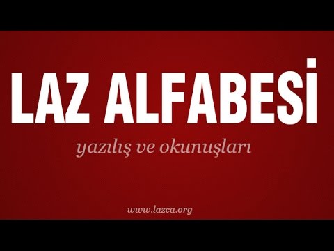 LAZ ALFABESİ LAZURİ ALBONİ LAZ ALFABESİ NASILDIR? LAZ ALFABESİ ANLATIMI ...