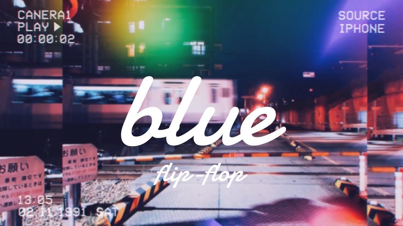 高校生ガールズバンド 】blue / flip-flop オリジナル曲 - YouTube