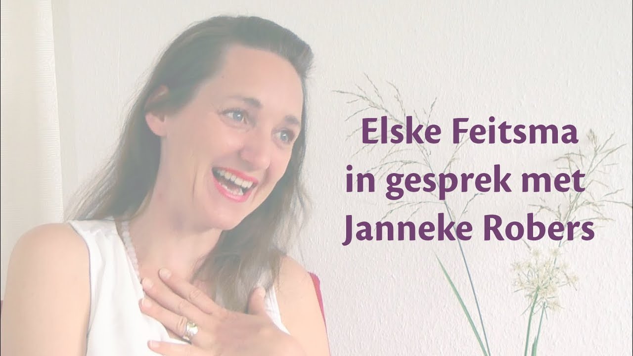 Elske Feitsma in gesprek met Janneke Robers - YouTube