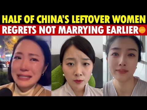 Over Half Of China’s Leftover Women May Never Marry! 30s Woman: I Regret Not Marrying Earlier