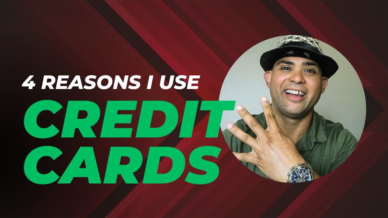 4 Reasons I Use Credit Cards - YouTube