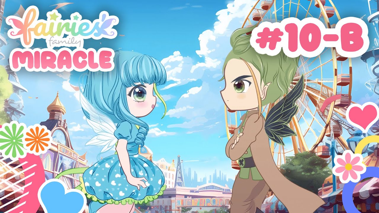 Animasi Peri Imut Romantis | EPISODE 10-B | Fairies' Family MIRACLE ...