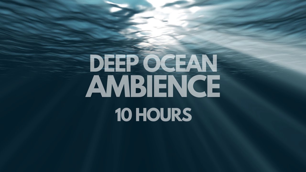 Relaxing Deep Ocean Sounds | 10 Hours for Meditation & Sleep ...