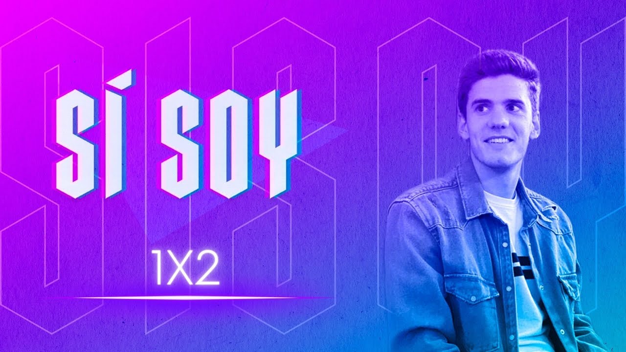Sí soy | 3x04 | 1X2 - YouTube