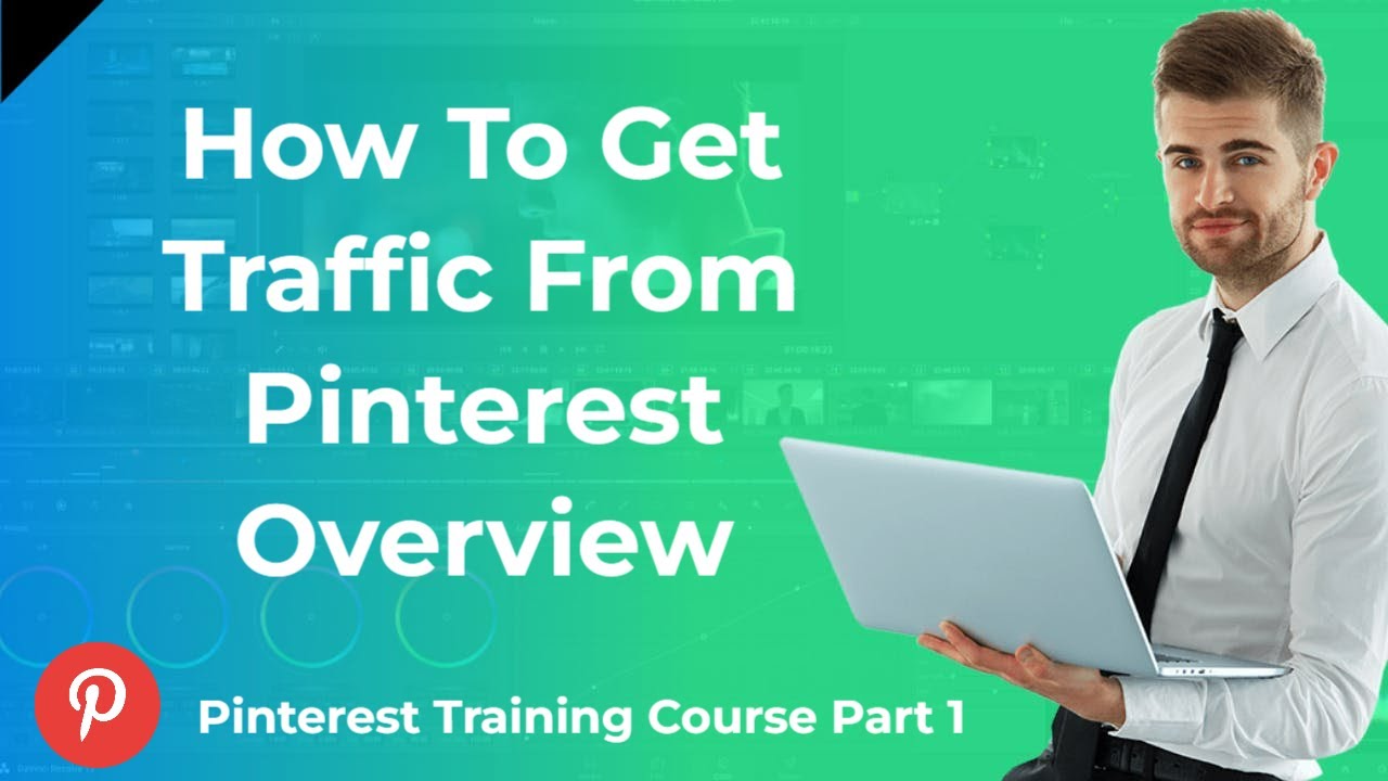 How To Get Traffic From Pinterest Overview | Pinterest Training Course ...