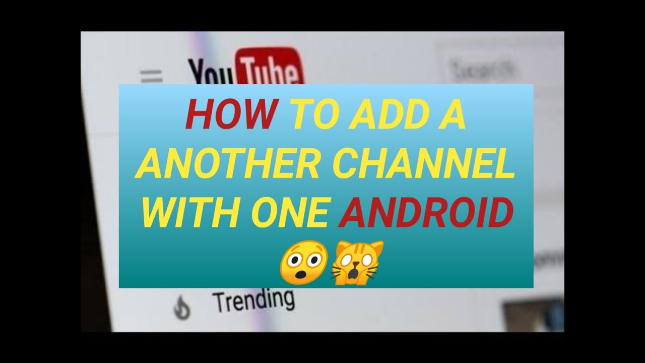 How To Add Another Channel In 1 Android YouTube How To Add Another Channel In 1 Android YouTube