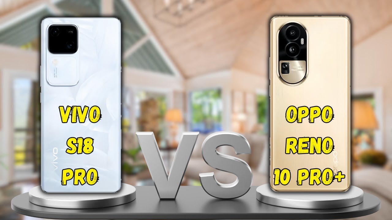VIVO S18 PRO VS OPPO RENO 10 PRO PLUS | FULL COMPARISON 🔥 - YouTube