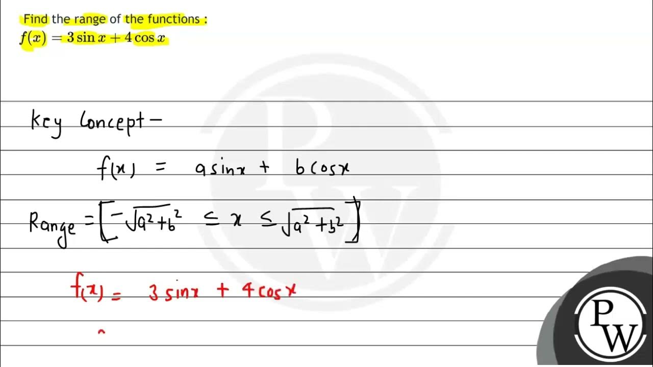 Find the range of the functions : \( f(x)=3 \sin x+4 \cos x \) - YouTube