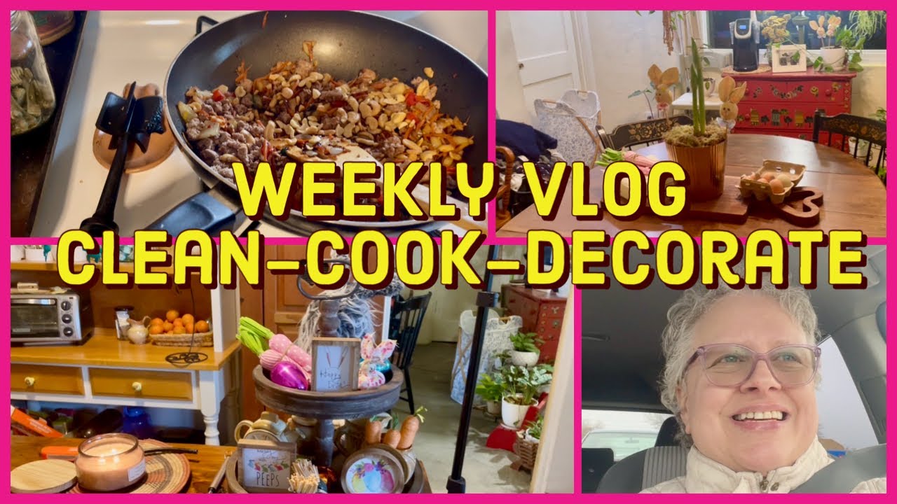 Weekly Vlog, clean, cook, and decorate for Easter - YouTube