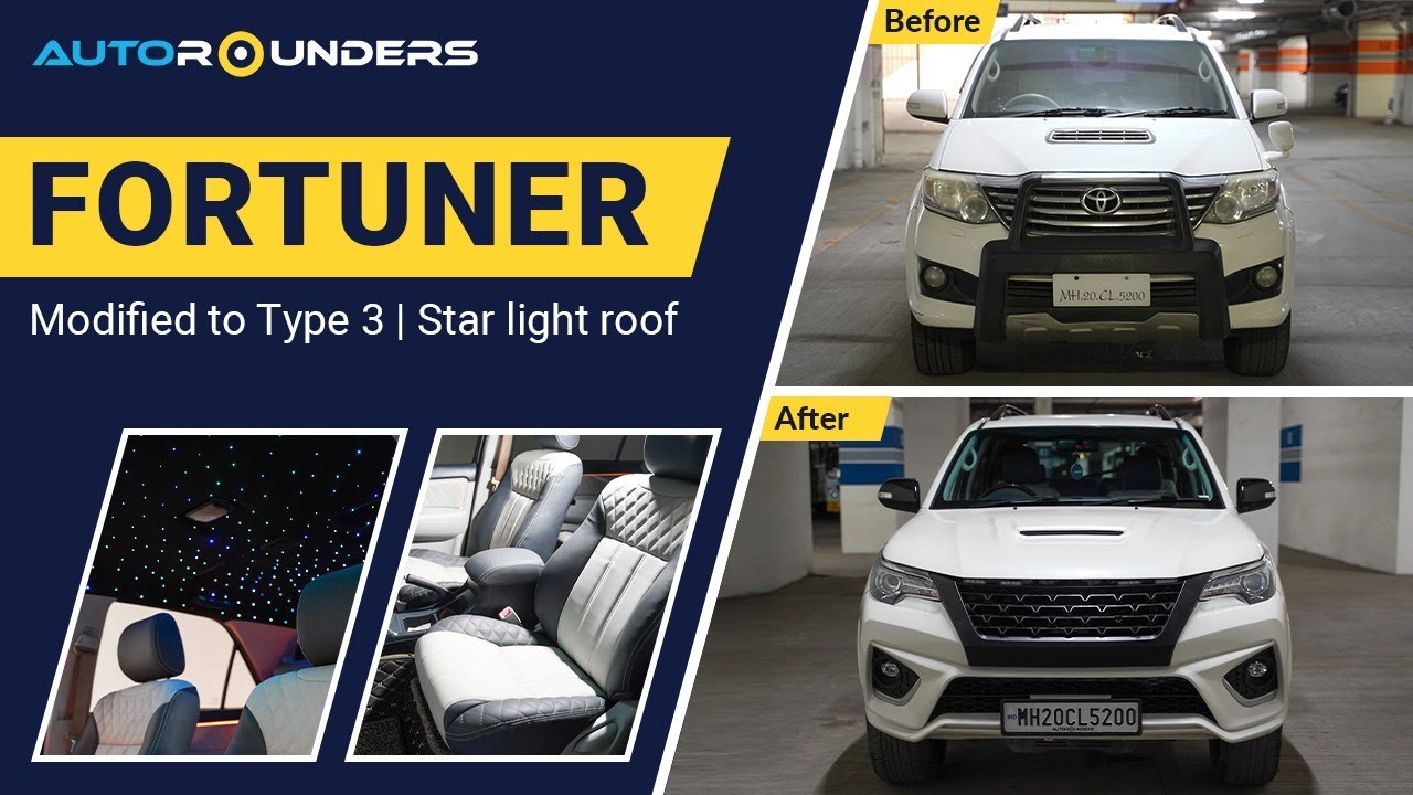 Old Fortuner modified to Type 3 with Premium Interior Customisation and ...