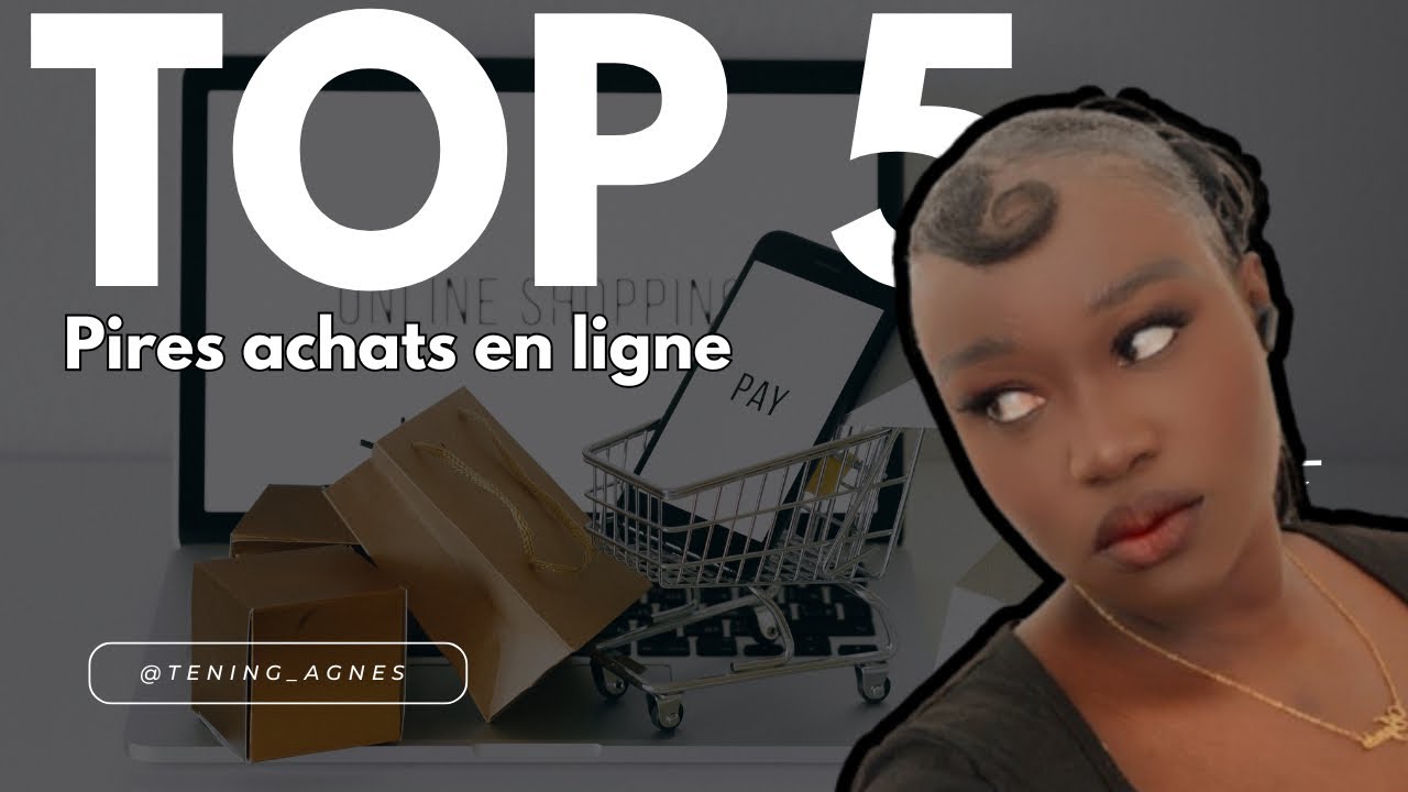 5 PIRES ACHATS SUR INTERNET |TENING AGNES | #achat #teningagnes #dakar ...