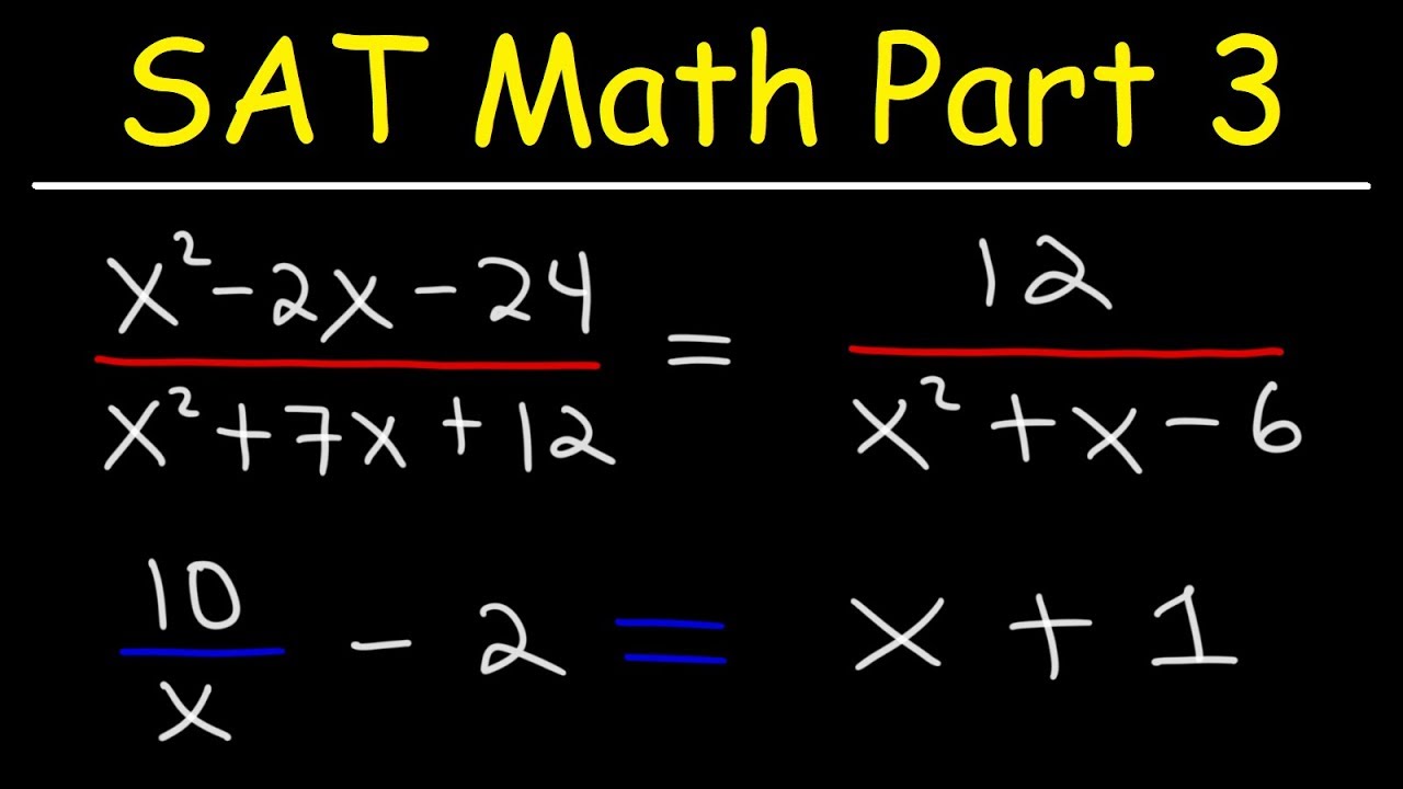 Solving Rational Equations And Factoring Trinomials SAT Math Part 3