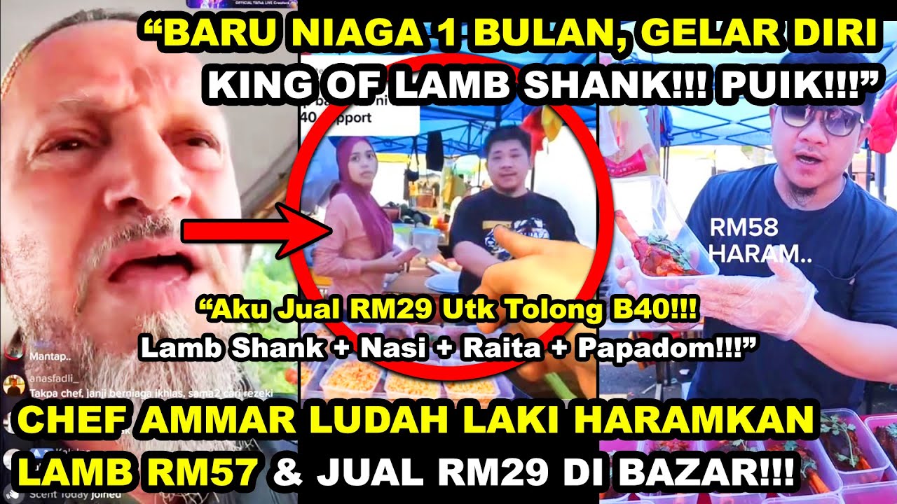 CHEF AMMAR LUDAH LAKl HARAM LAMB SHANK RM57 &JUAL RM29 VS DI BAZAR ...