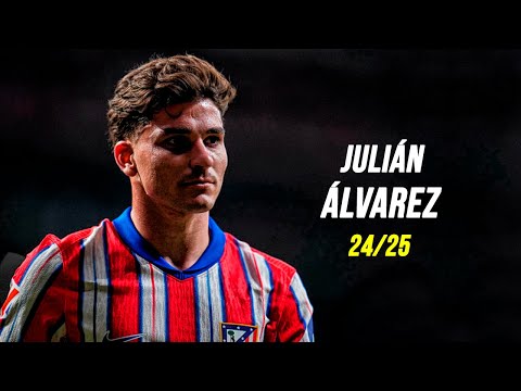 Julián Álvarez ● Full Season Show ● 2024/25 HD