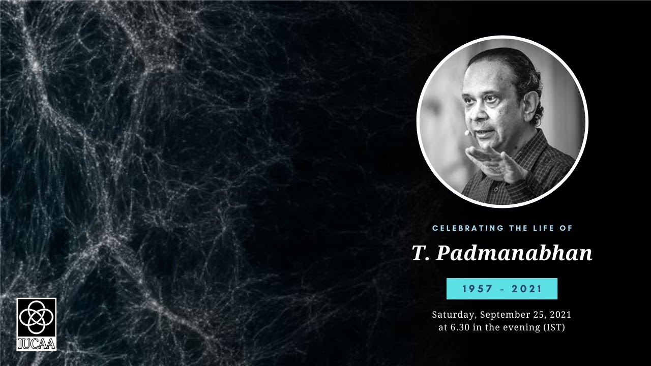 Online memorial for Prof. T Padmanabhan - YouTube